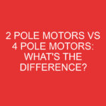 2 Pole Motors Vs 4 Pole Motors: What's The Difference? » Differencess
