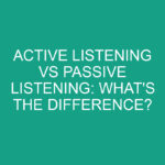Active Listening Vs Passive Listening: What's The Difference ...