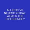 Allistic Vs Neurotypical: What's The Difference? » Differencess