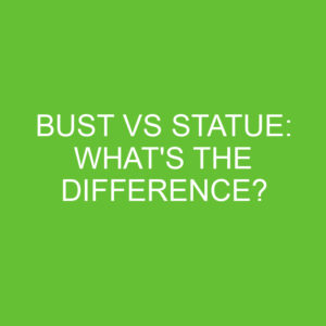 Bust Vs Statue: What's The Difference? » Differencess
