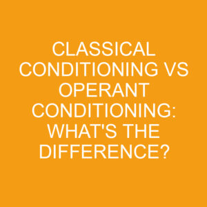 Classical Conditioning Vs Operant Conditioning: What's The Difference ...