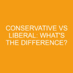 Conservative Vs Liberal: What's The Difference? » Differencess