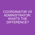 Coordinator Vs Administrator: What's The Difference? » Differencess