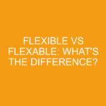 Flexible Vs Flexable: What's The Difference? » Differencess