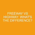 Freeway Vs Highway: What's The Difference? » Differencess