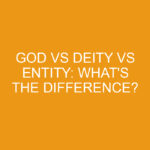 God Vs Deity Vs Entity: What's The Difference? » Differencess