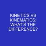 Kinetics Vs Kinematics: What's The Difference? » Differencess