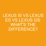 Lexus Is Vs Lexus Es Vs Lexus Gs: What's The Difference? » Differencess