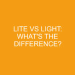 Lite Vs Light: What's The Difference? » Differencess