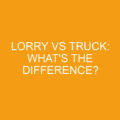 Lorry Vs Truck: What's The Difference? » Differencess