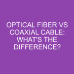 Optical Fiber Vs Coaxial Cable: What's The Difference? » Differencess