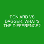 Poniard Vs Dagger: What's The Difference? » Differencess