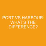 Port Vs Harbour: What's The Difference? » Differencess