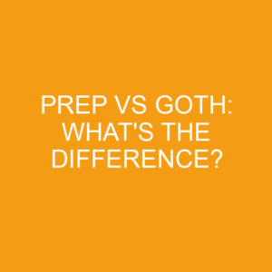 Prep Vs Goth: What's The Difference? » Differencess