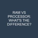 Ram Vs Processor: What's The Difference? » Differencess