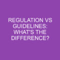 Regulation Vs Guidelines: What's The Difference? » Differencess