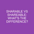 Sharable Vs Shareable: What's The Difference? » Differencess