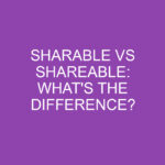 Sharable Vs Shareable: What's The Difference? » Differencess