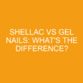 Shellac Vs Gel Nails: What's The Difference? » Differencess