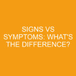Signs Vs Symptoms: What's The Difference? » Differencess
