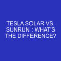 Tesla Solar Vs. Sunrun : What's The Difference? » Differencess