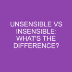 Unsensible Vs Insensible: What's The Difference? » Differencess