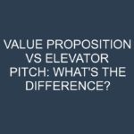 Value Proposition Vs Elevator Pitch: What's The Difference? » Differencess