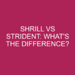 Shrill Vs Strident: What's The Difference? » Differencess