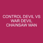 Control Devil Vs War Devil Chainsaw Man » Differencess