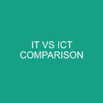 IT Vs ICT Comparison » Differencess