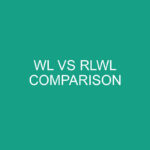 WL VS RLWL Comparison » Differencess
