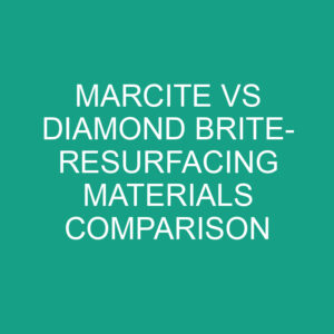 Marcite Vs Diamond Brite- Resurfacing Materials Comparison » Differencess