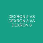 Dexron 2 Vs Dexron 3 Vs Dexron 6 Automatic Transmission Fluid » Differencess