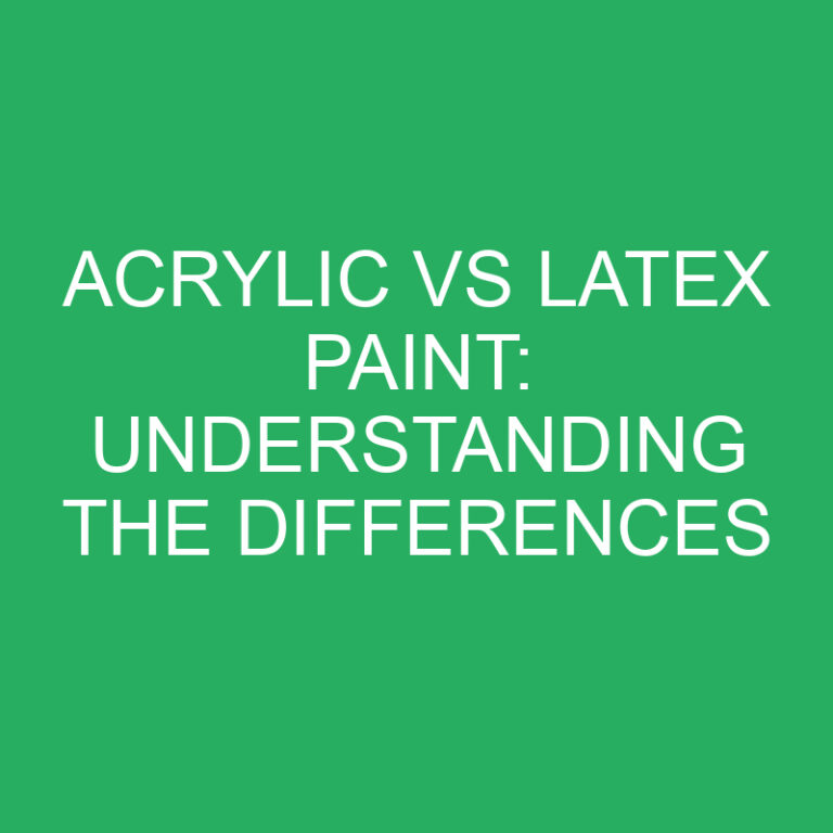 Acrylic Vs Latex Paint: Understanding The Differences » Differencess