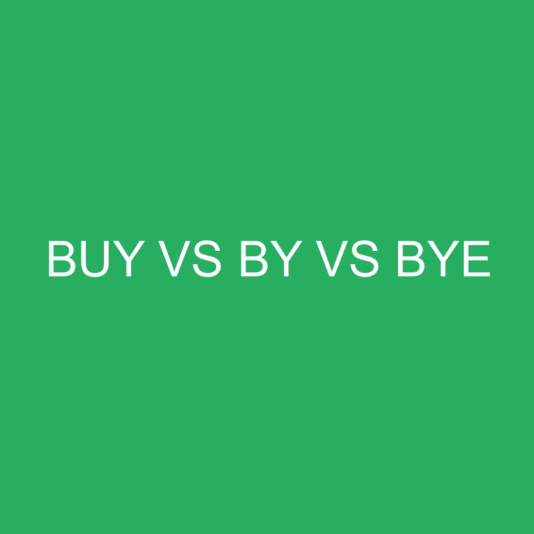 Buy Vs By Vs Bye Differences And Comparison » Differencess