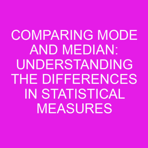 Comparing Mode And Median: Understanding The Differences In Statistical ...