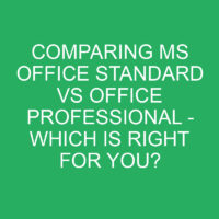 Comparing Ms Office Standard Vs Office Professional - Which Is Right ...