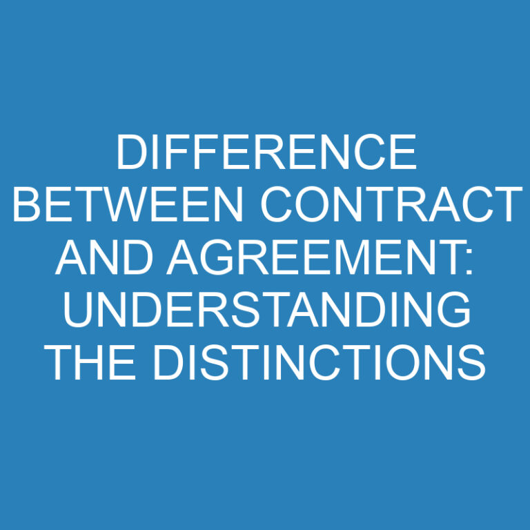 Difference Between Contract And Agreement: Understanding The ...