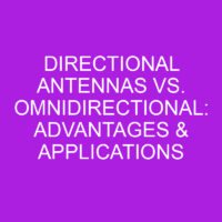 Directional Antennas Vs. Omnidirectional: Advantages And Applications ...