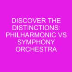 Discover The Distinctions: Philharmonic Vs Symphony Orchestra ...