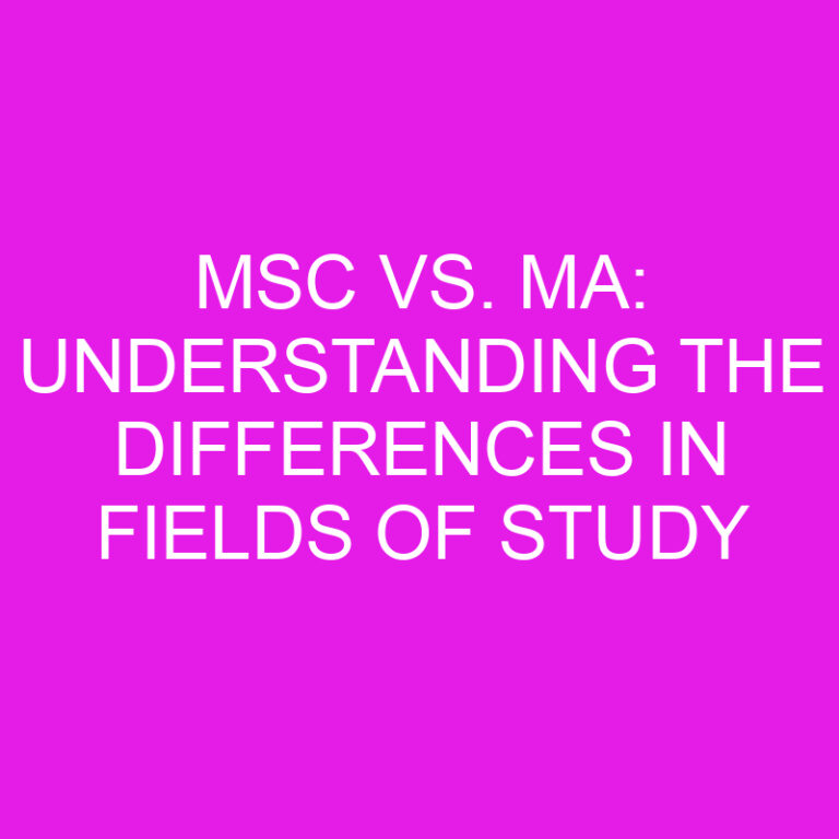 MSc Vs. MA: Understanding The Differences In Fields Of Study » Differencess