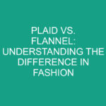 Plaid Vs. Flannel: Understanding The Difference In Fashion » Differencess