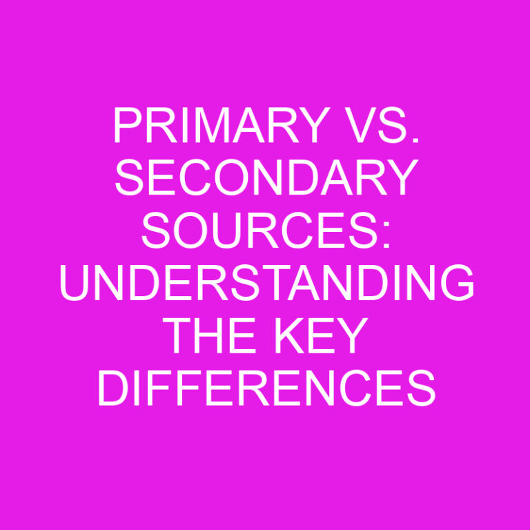 Primary Vs. Secondary Sources: Understanding The Key Differences ...
