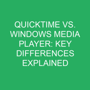 Quicktime Vs. Windows Media Player: Key Differences Explained ...