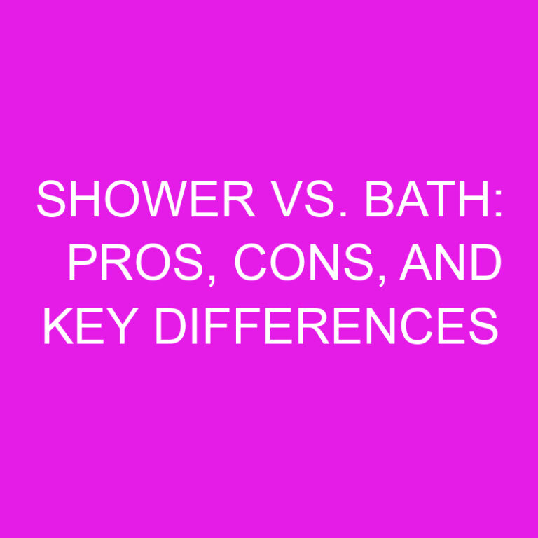 Shower Vs. Bath: Pros, Cons, And Key Differences » Differencess
