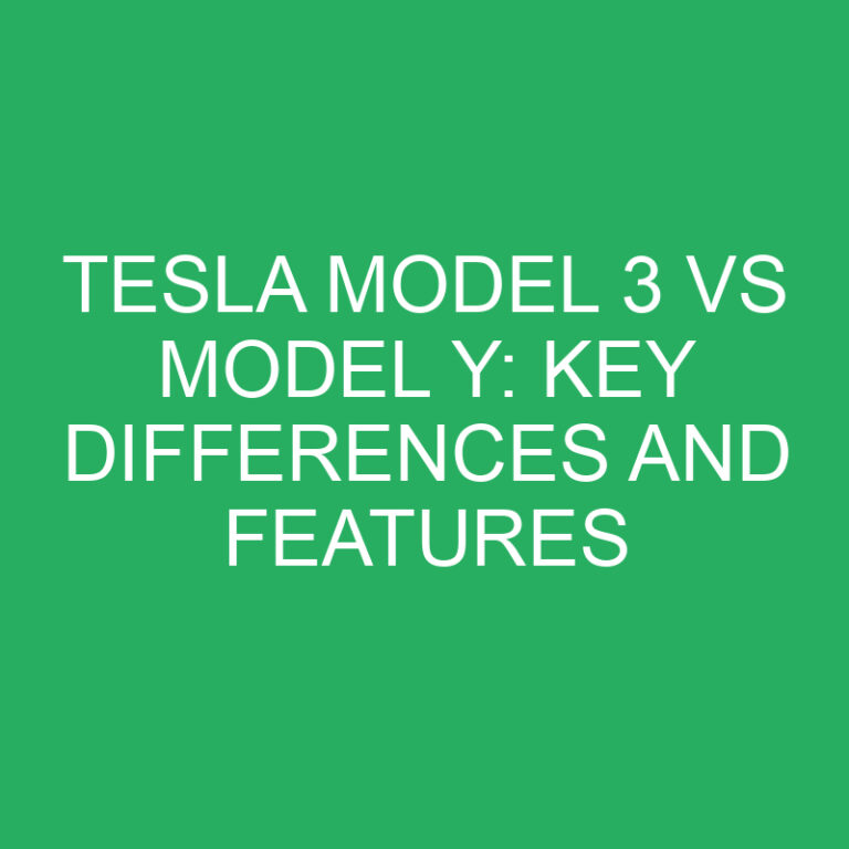 Tesla Model 3 Vs Model Y: Key Differences And Features » Differencess