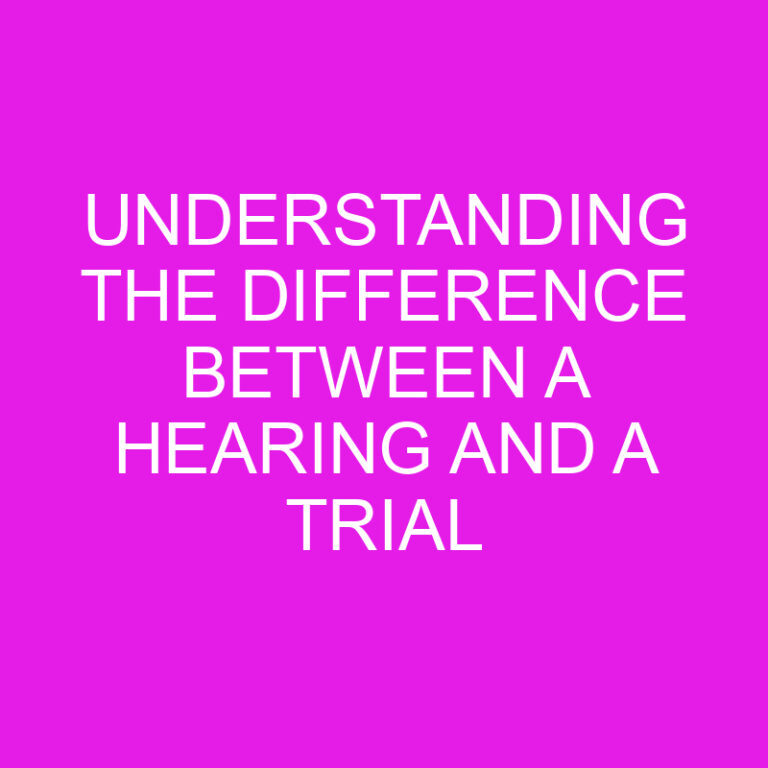Understanding The Difference Between A Hearing And A Trial » Differencess Understanding The Difference Between A Hearing And A Trial » Differencess