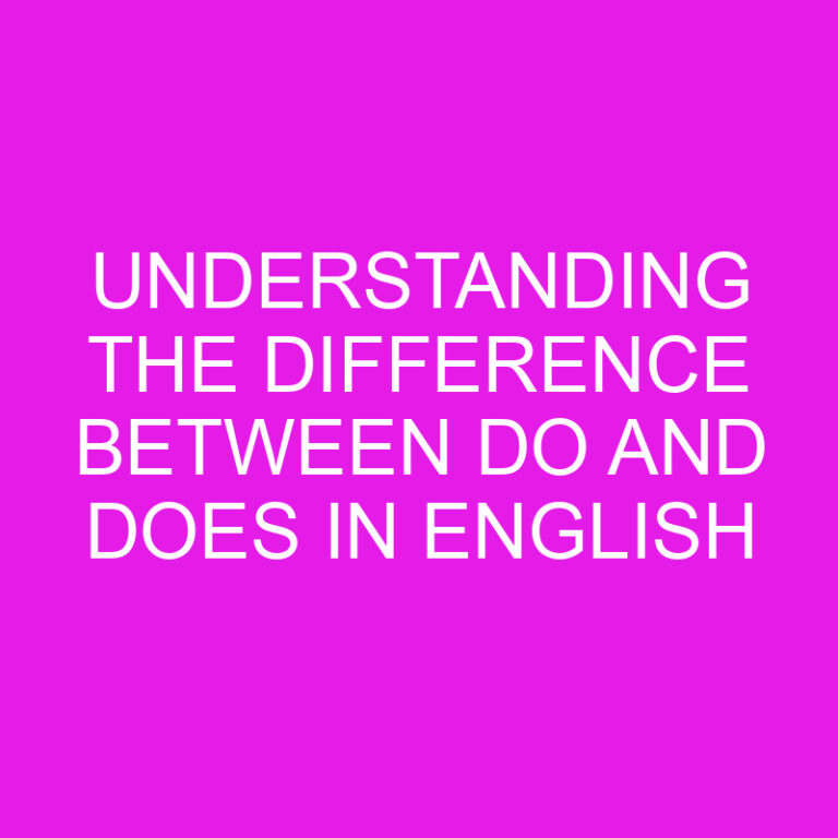 Understanding The Difference Between Do And Does In English » Differencess