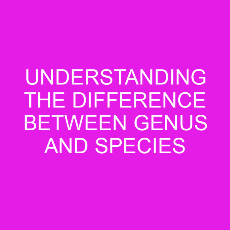 Understanding The Difference Between Genus And Species » Differencess