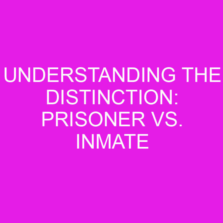Understanding The Distinction: Prisoner Vs. Inmate » Differencess